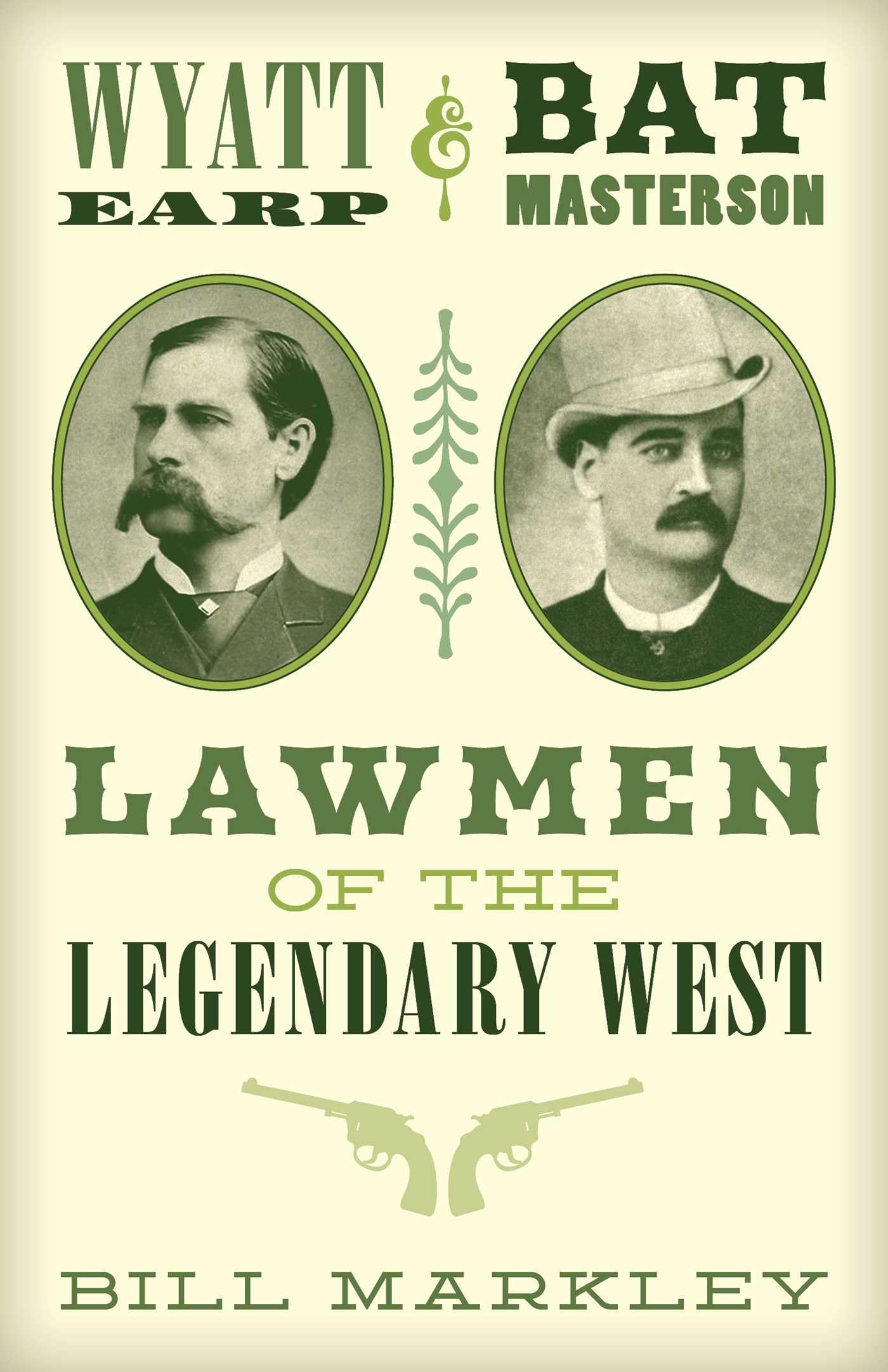 Snapklik.com : Wyatt Earp And Bat Masterson: Lawmen Of The Legendary West