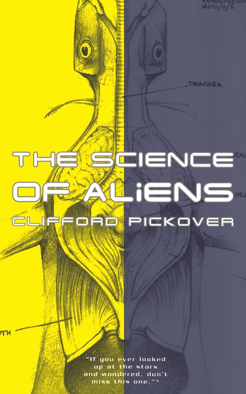 The Science of Aliens: Amazon.co.uk: Pickover, Clifford A ...