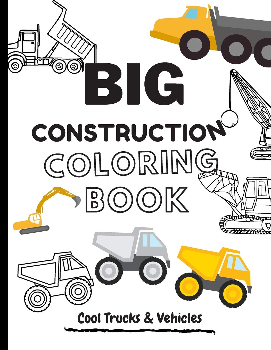 BIG Construction Coloring Book Cool Trucks & Vehicles: Colouring Books ...