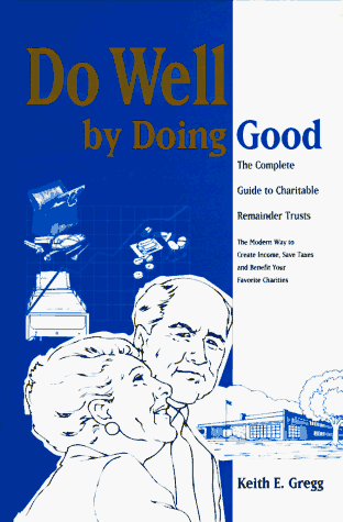 Do Well By Doing Good: Gregg, Keith: 9781566250689: Amazon.com: Books