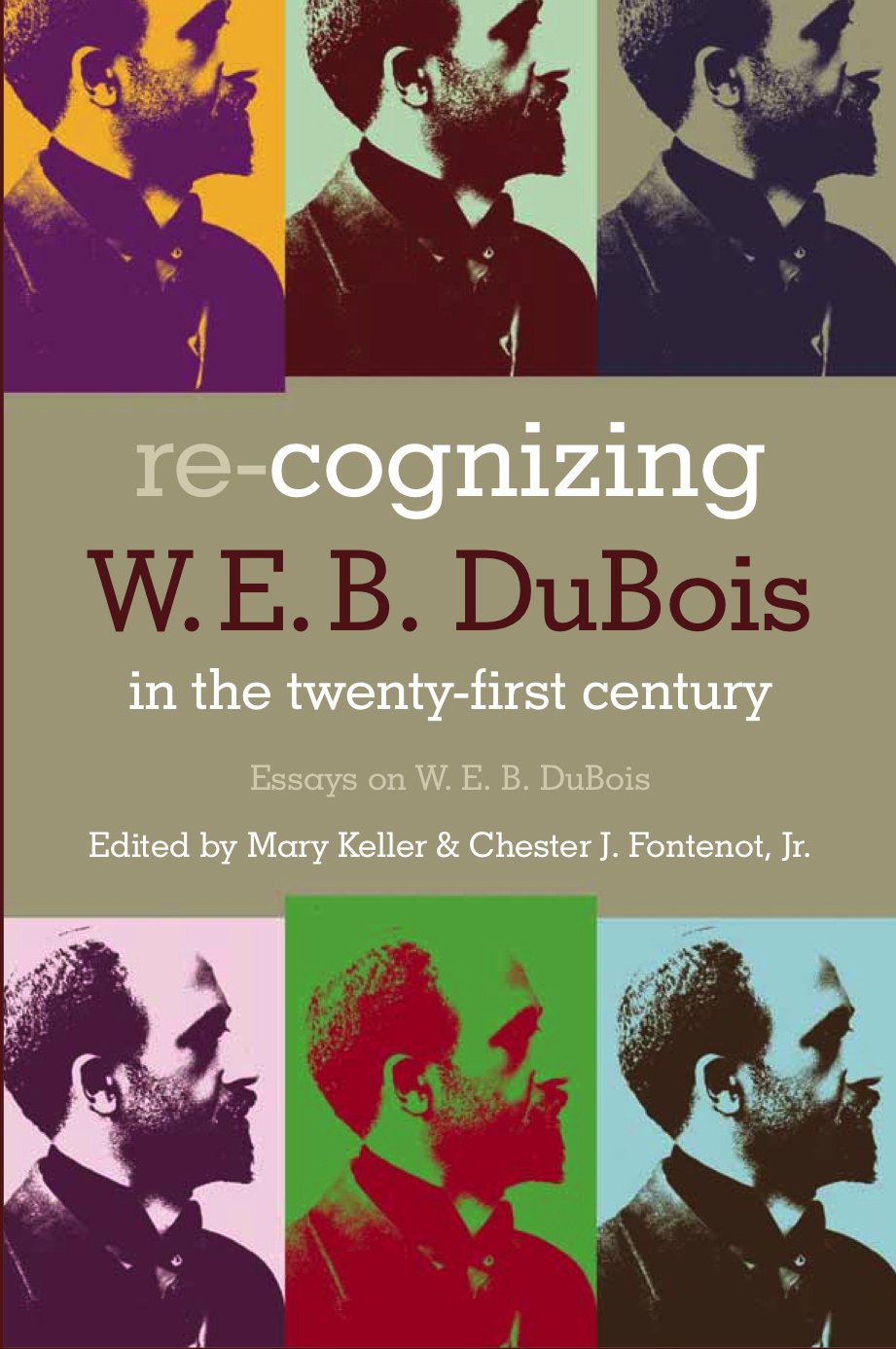 Re-Cognizing W. E. B. Dubois in the Twenty-First Century: Essays on W ...