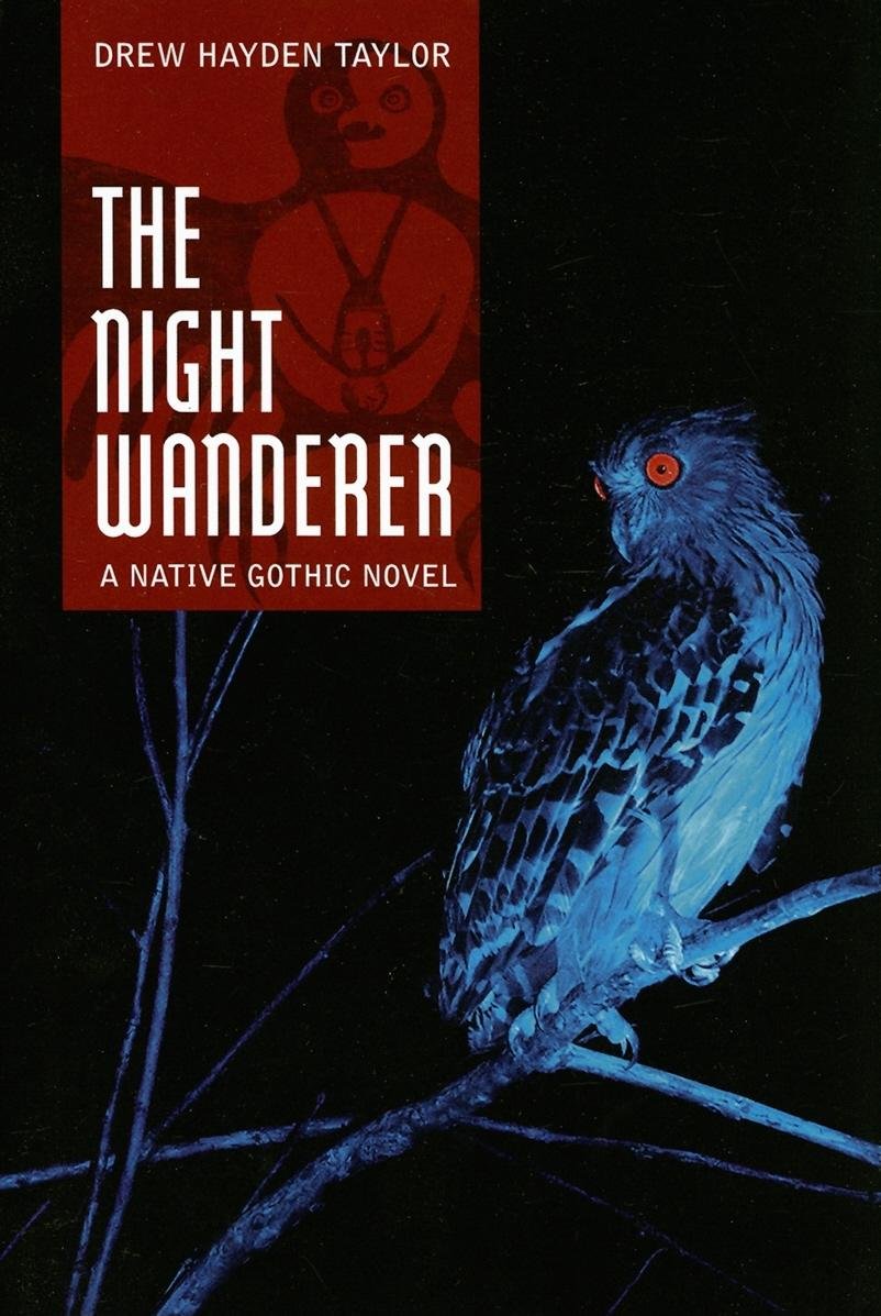 Amazon.com: The Night Wanderer: A Native Gothic Novel: 9781554511006 ...