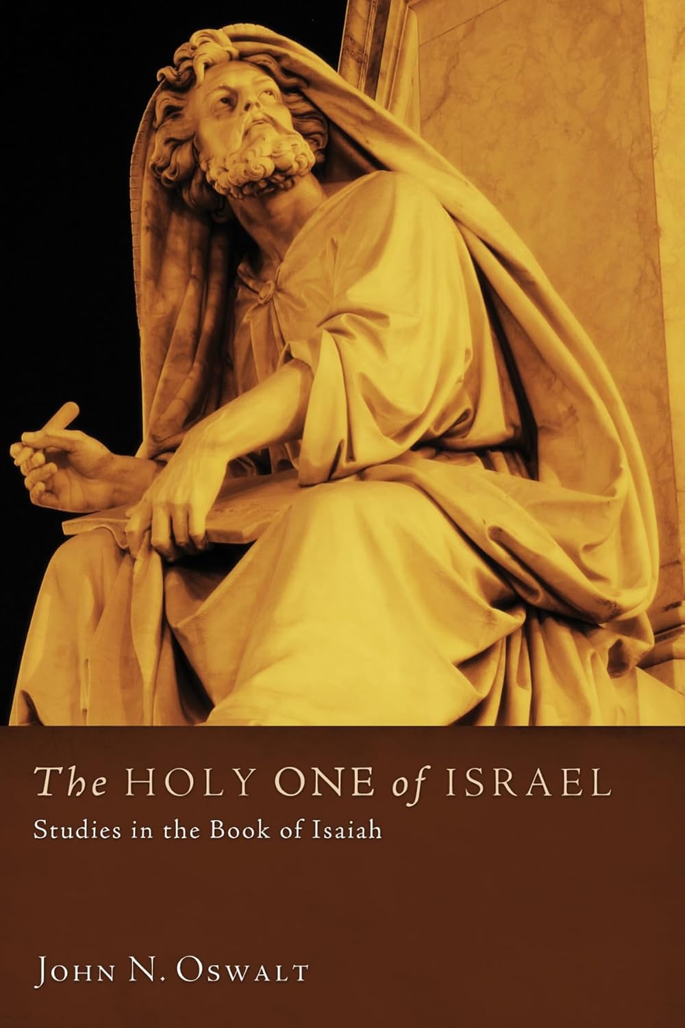 The Holy One of Israel: Studies in the Book of Isaiah: Oswalt, John N ...