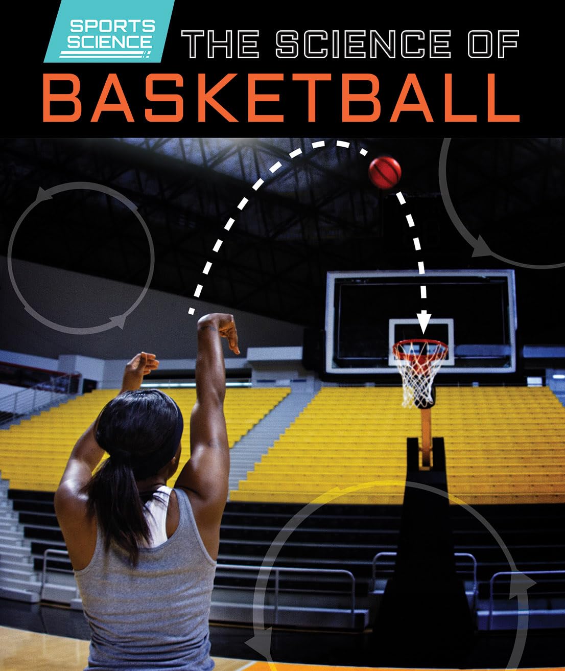 The Science of Basketball (Sports Science): Graubart, Norman D ...