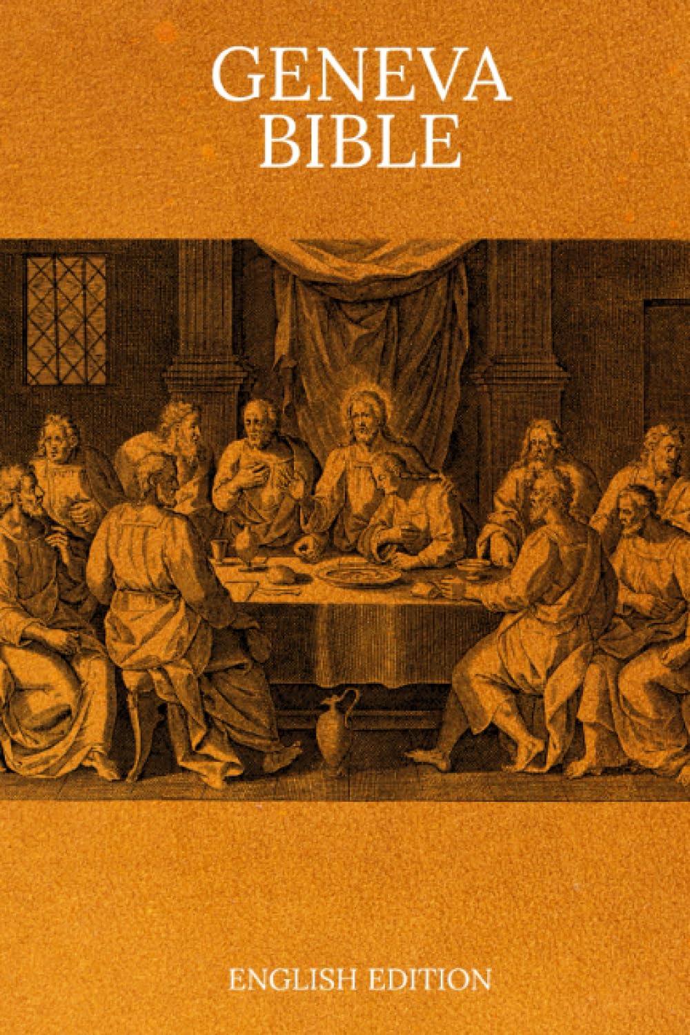 The Geneva Bible GNV Complete Edition used by many English Dissenters ...