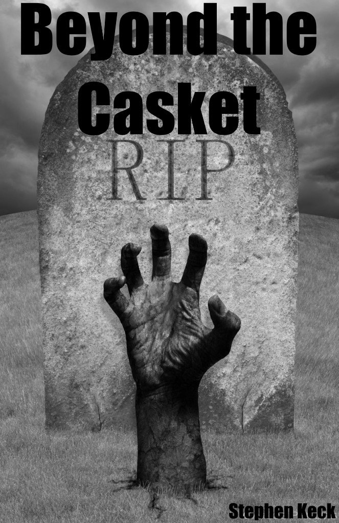 Amazon.com: Beyond the Casket eBook : Keck, Stephen: Kindle Store
