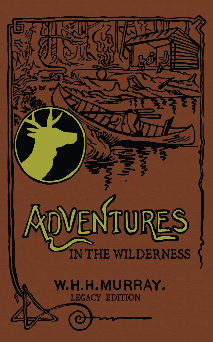 Adventures In The Wilderness (Legacy Edition): The Classic First Book ...