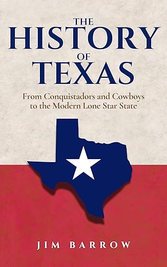 Amazon.com: The History of Texas: From Conquistadors and Cowboys to the ...