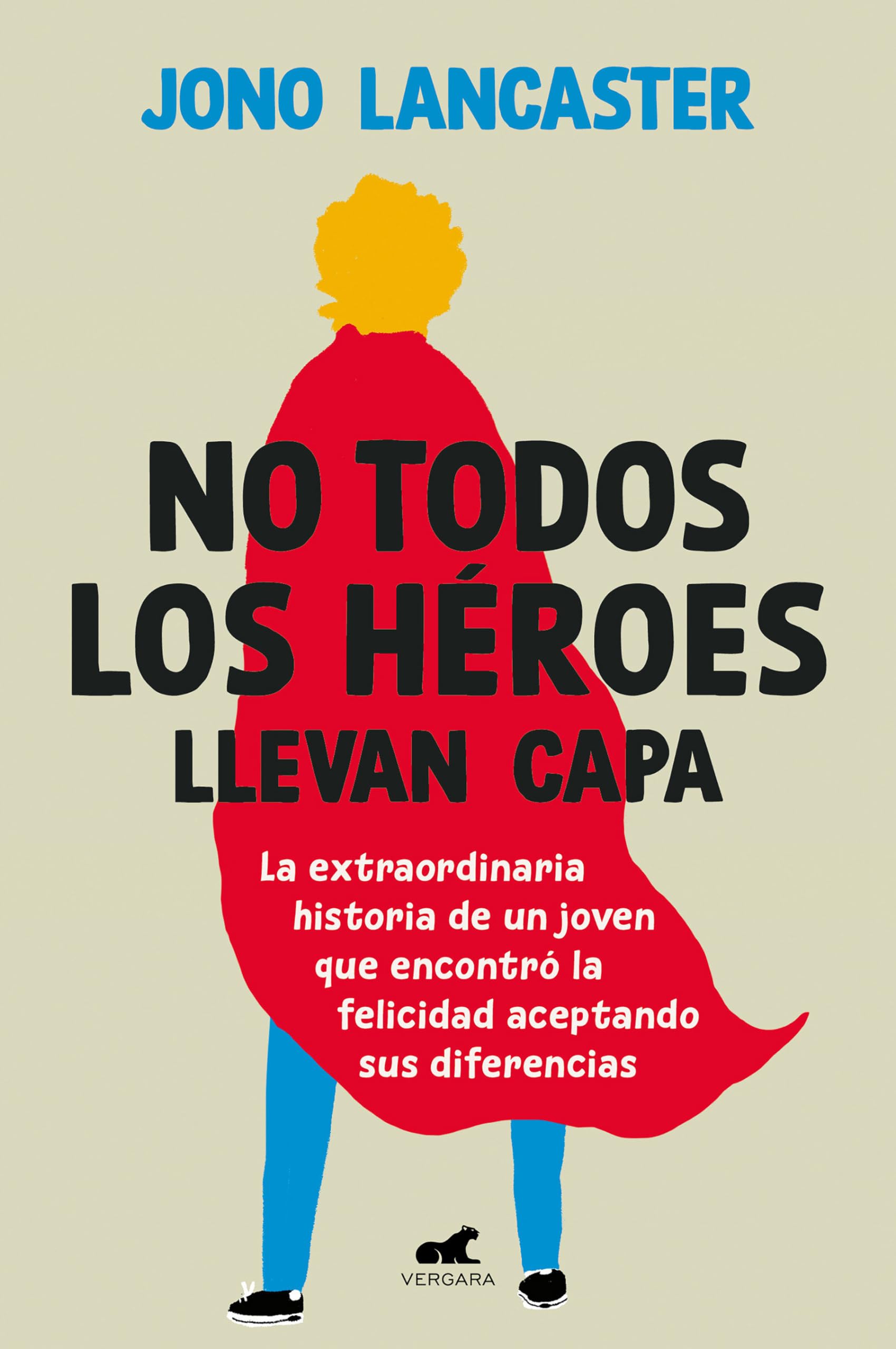 No todos los héroes llevan capa / Not All Heroes Wear Capes: The ...