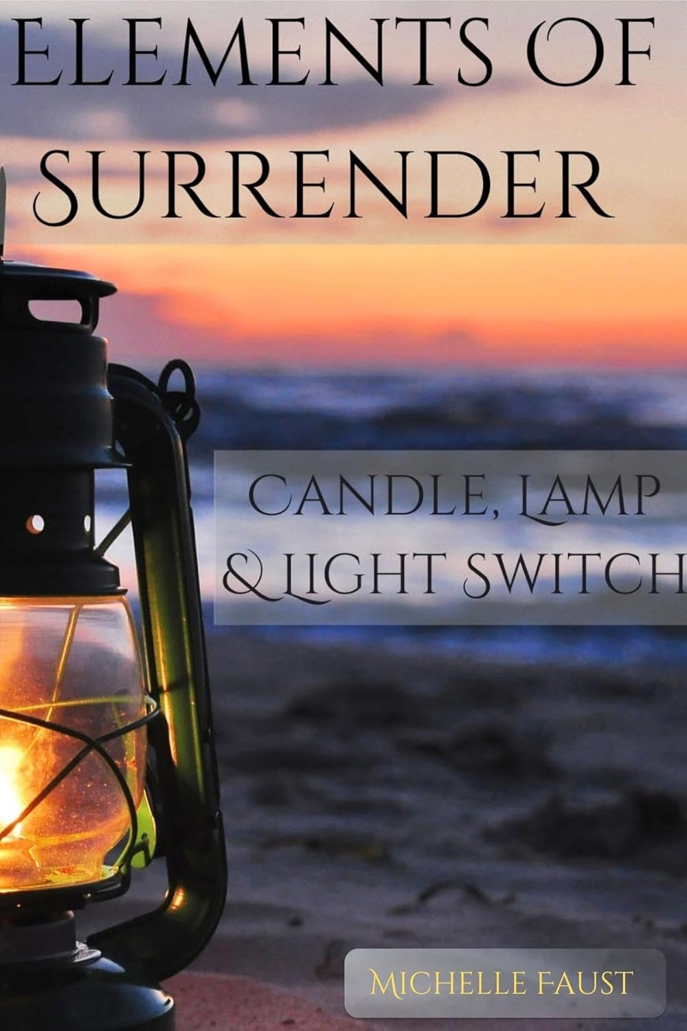 Elements Of Surrender - Kindle edition by Faust, Michelle. Religion ...