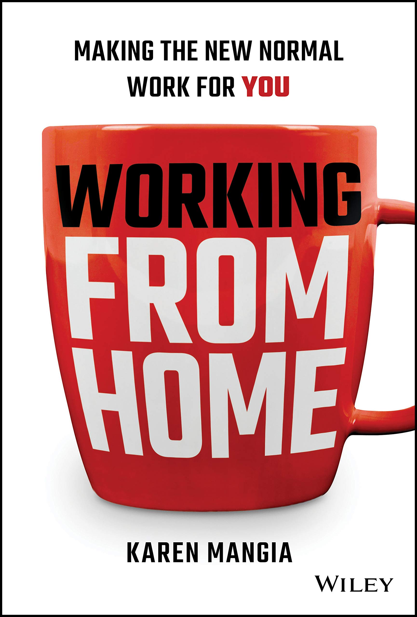 Working From Home: Making the New Normal Work for You: 9781119758921 ...