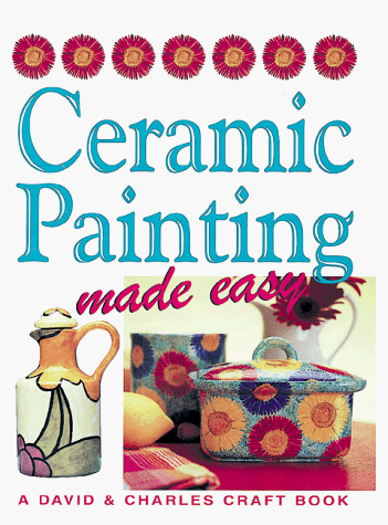 Ceramic Painting Made Easy: Susan Penny: 9780715308912: Amazon.com: Books