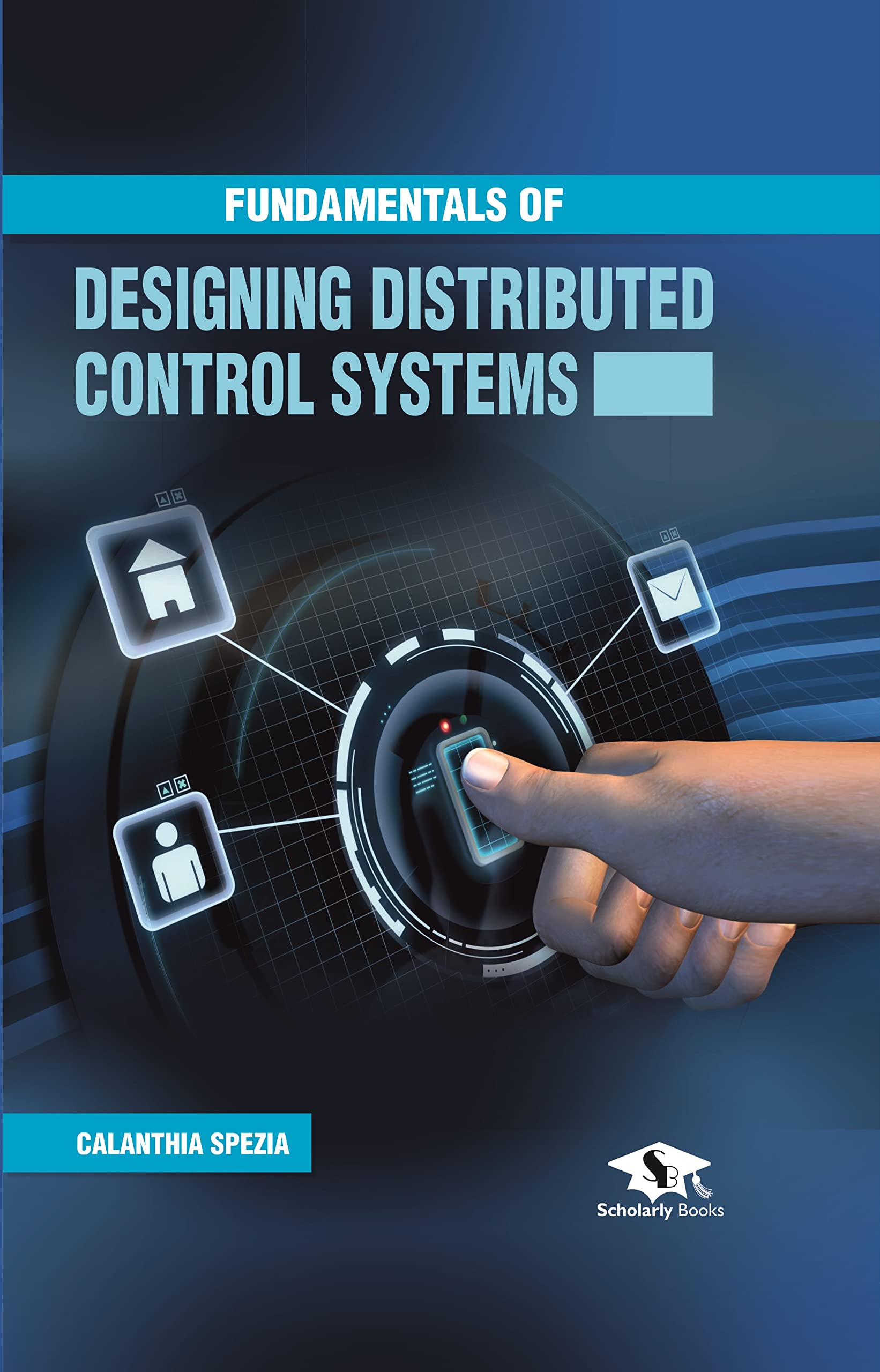 Fundamentals of Designing Distributed Control Systems : CALANTHIA ...