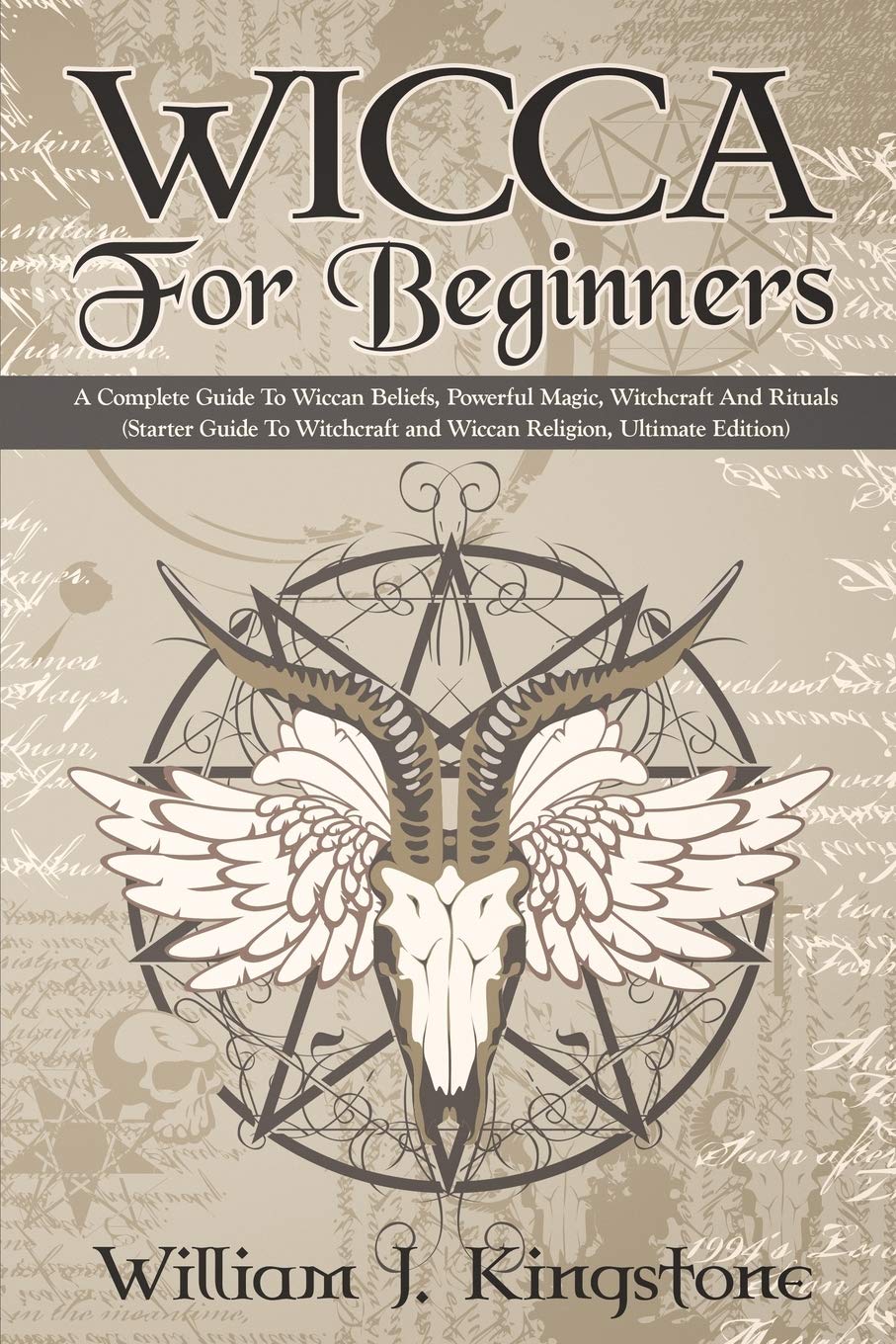 Wicca For Beginners: A Complete Guide To Wiccan Beliefs, Powerful Magic ...