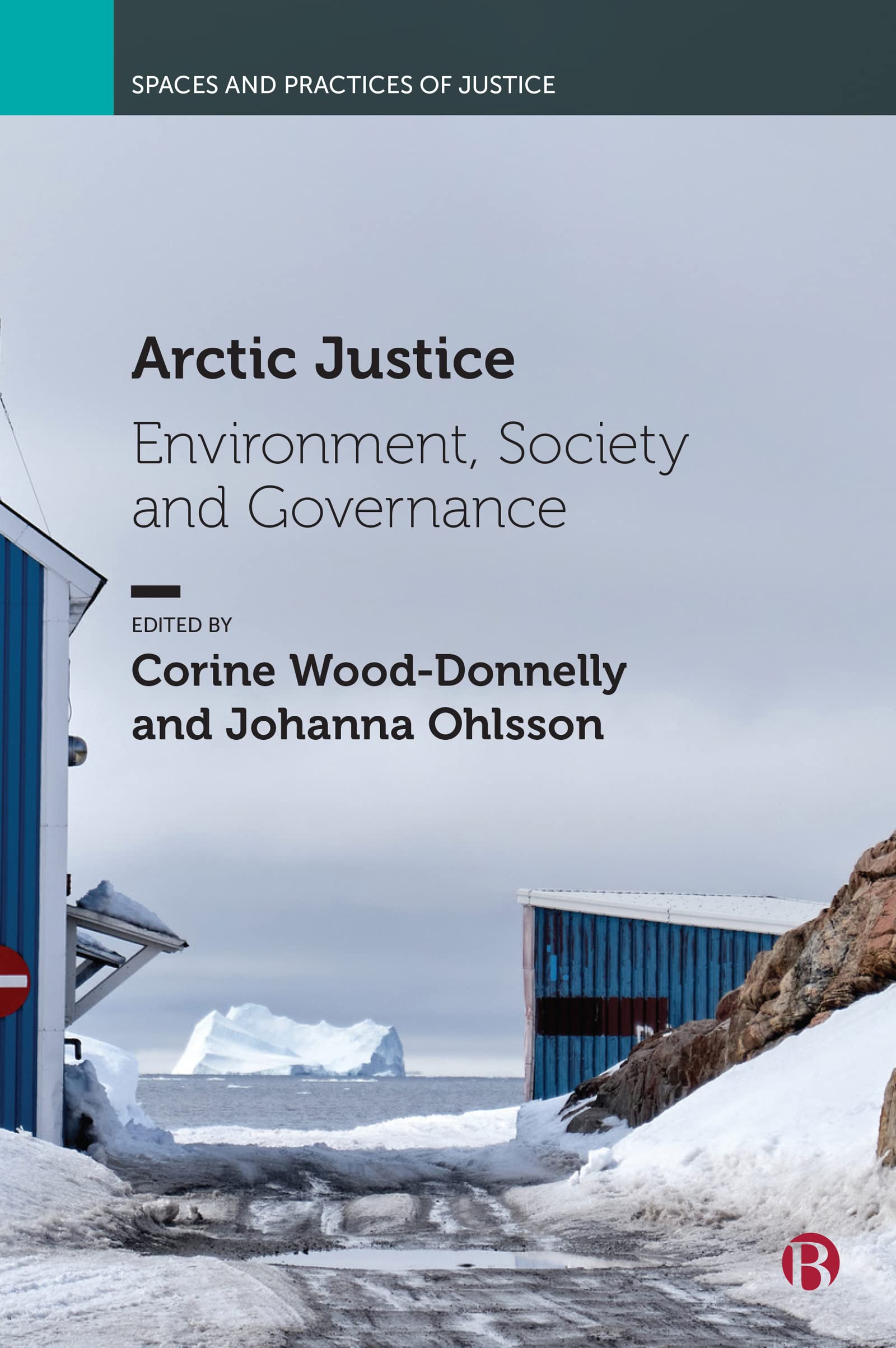 Arctic Justice: Environment, Society and Governance (Spaces and ...