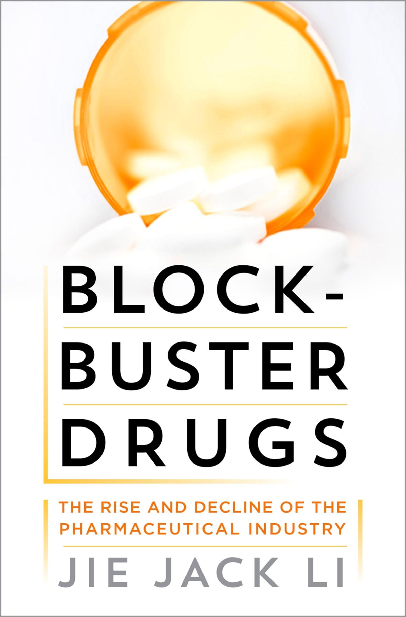 Blockbuster Drugs: The Rise and Decline of the Pharmaceutical Industry ...