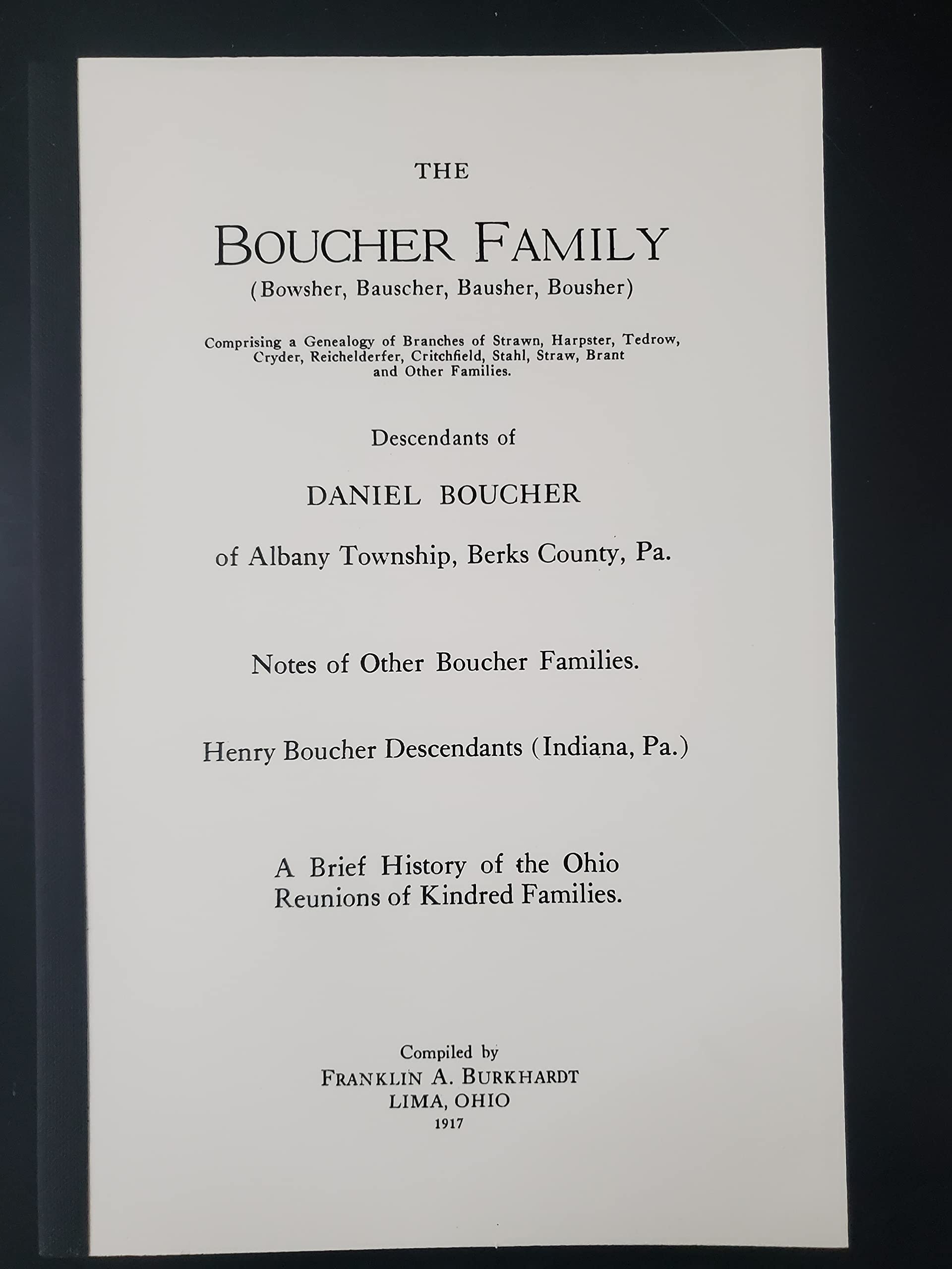 The Boucher family (Bowsher, Bauscher, Bausher, Bousher): Comprising a ...