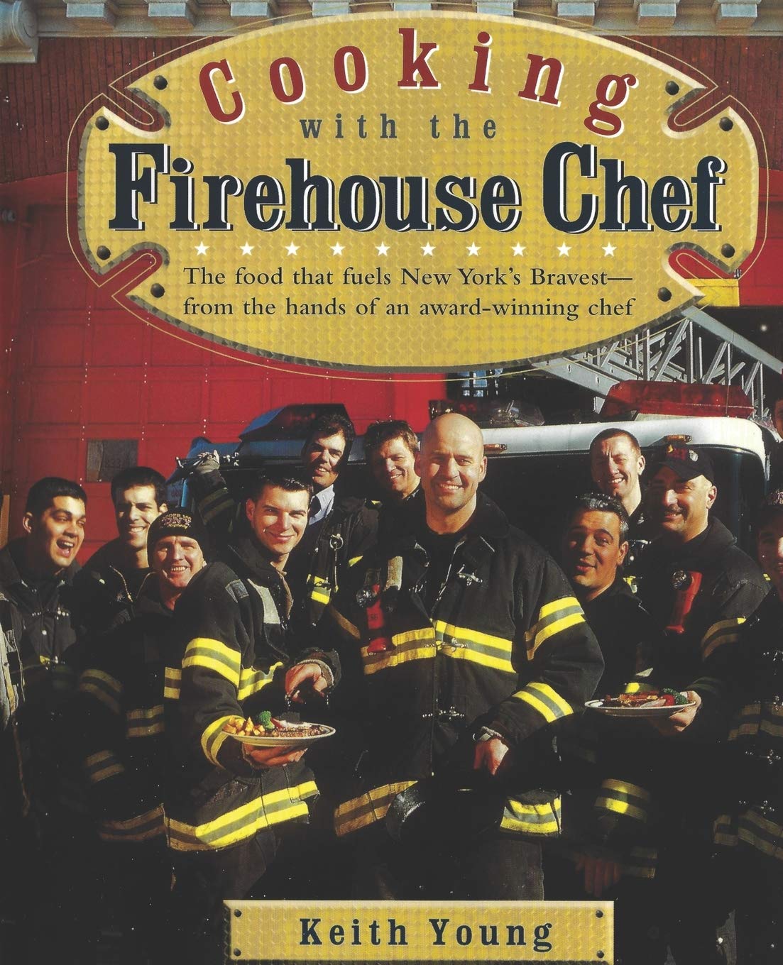 Cooking with the Firehouse Chef: The food that fuels New York's Bravest ...
