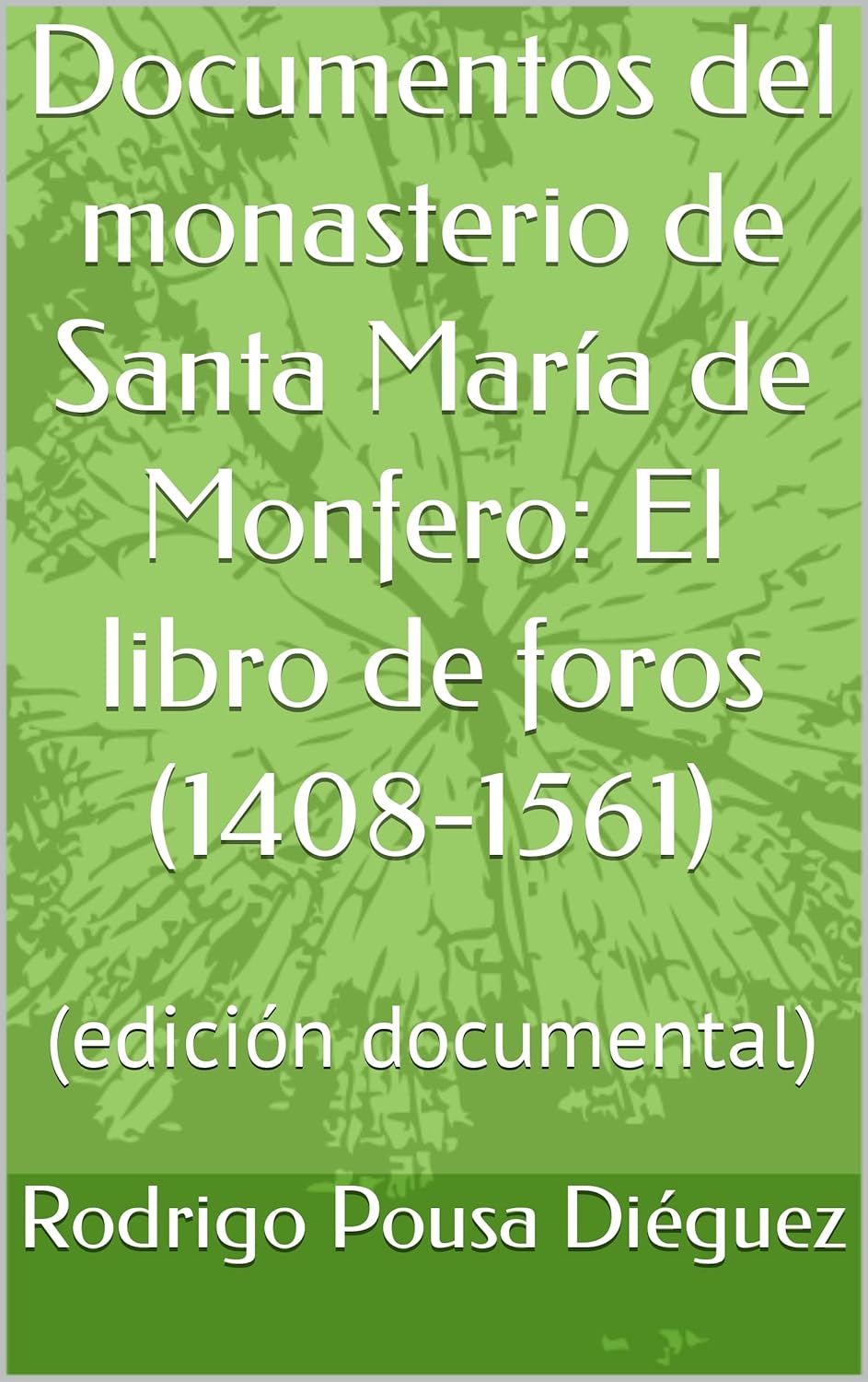 Amazon.com: Documentos del monasterio de Santa María de Monfero: El ...