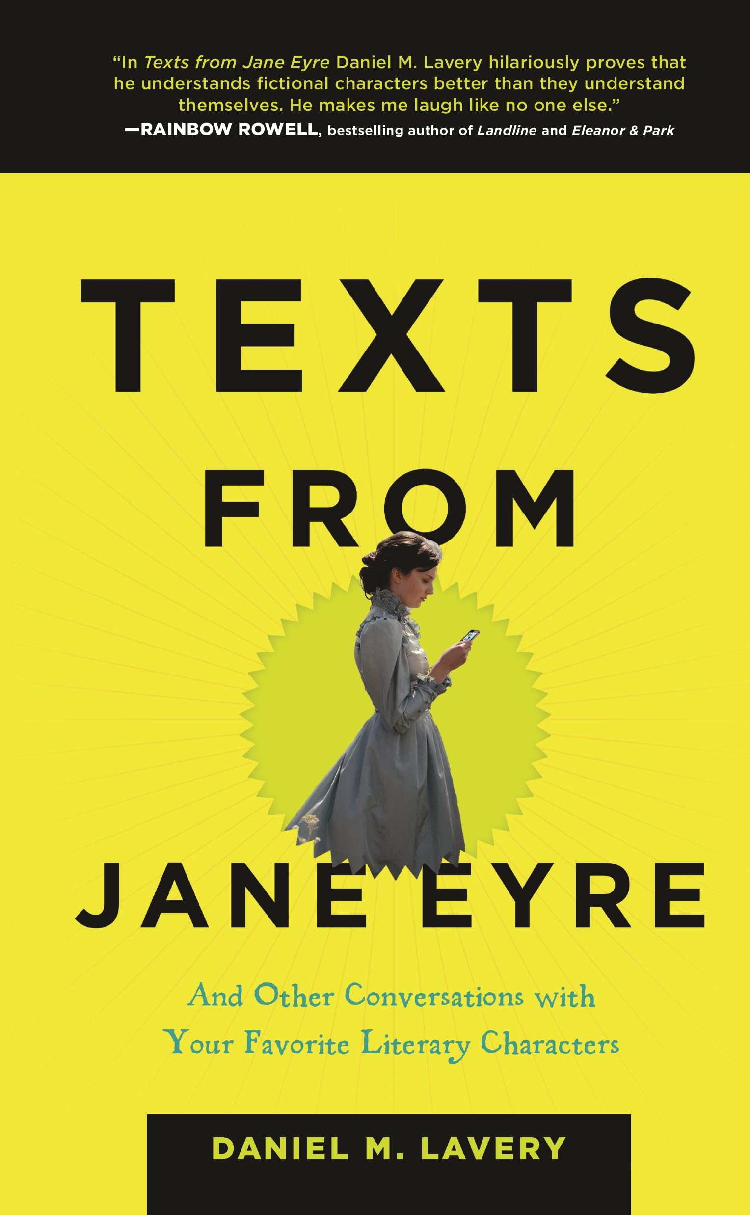 Texts from Jane Eyre: And Other Conversations with Your Favorite ...