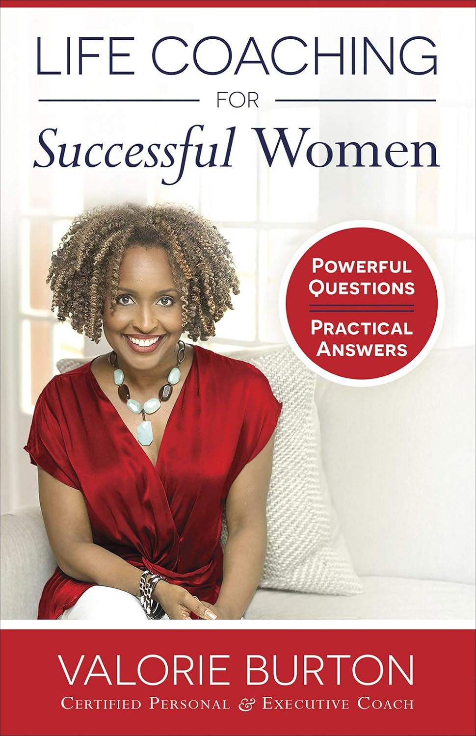 Life Coaching for Successful Women: Powerful Questions, Practical ...