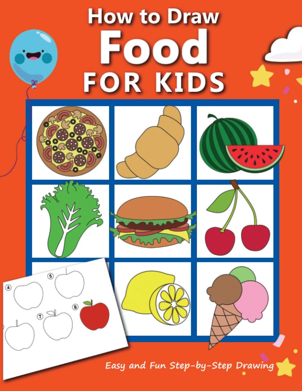 How to Draw Food For Kids: Easy and Fun Step-by-Step Drawing Book ...