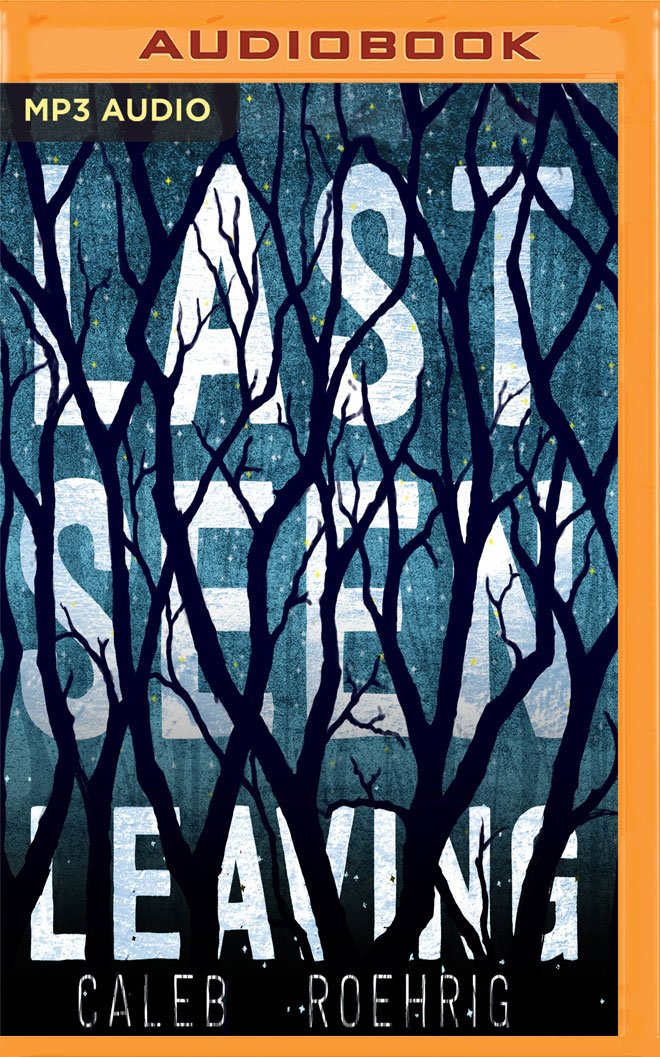 Amazon.com: Last Seen Leaving: 9781536649444: Caleb Roehrig, Josh ...