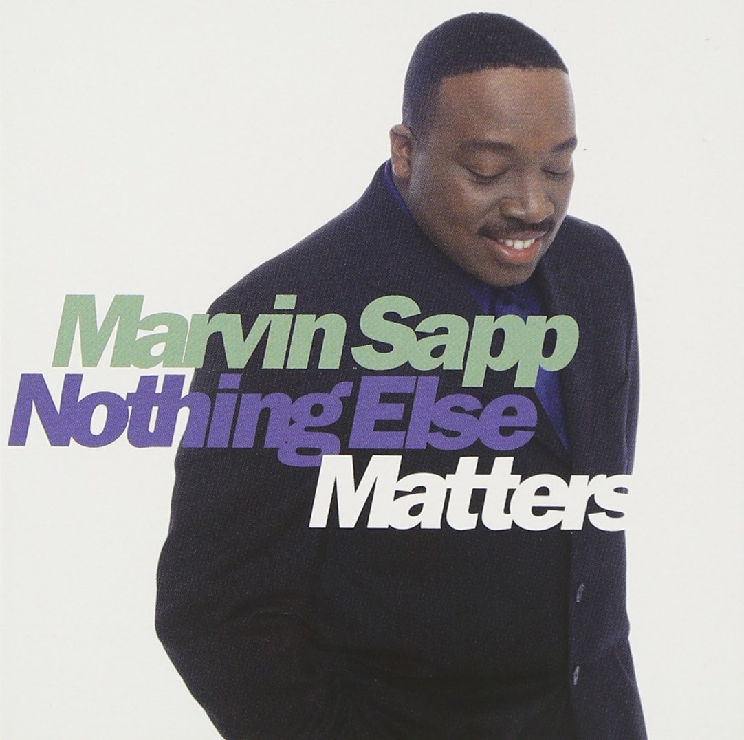 Sapp, Marvin - Nothing Else Matters - Amazon.com Music