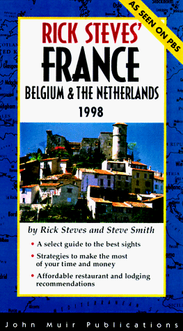 Rick Steves' France, Belgium & the Netherlands 1998 (Serial): Steves ...