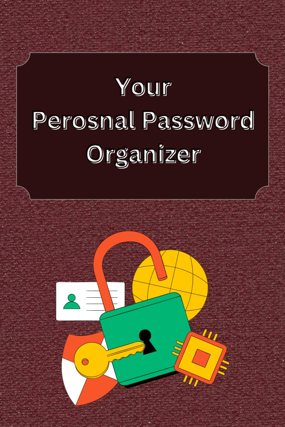 Your Perosnal Password Organizer: Best Password Tracker Journal to save ...