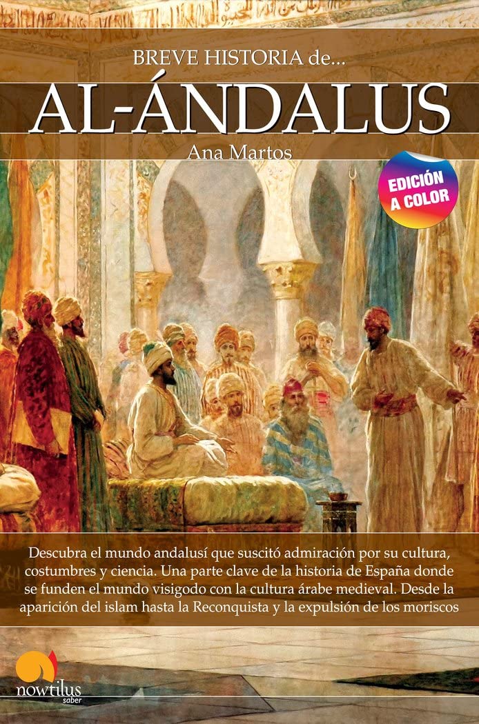 Amazon.com: Breve historia de al-Ándalus: Nueva edición a color ...