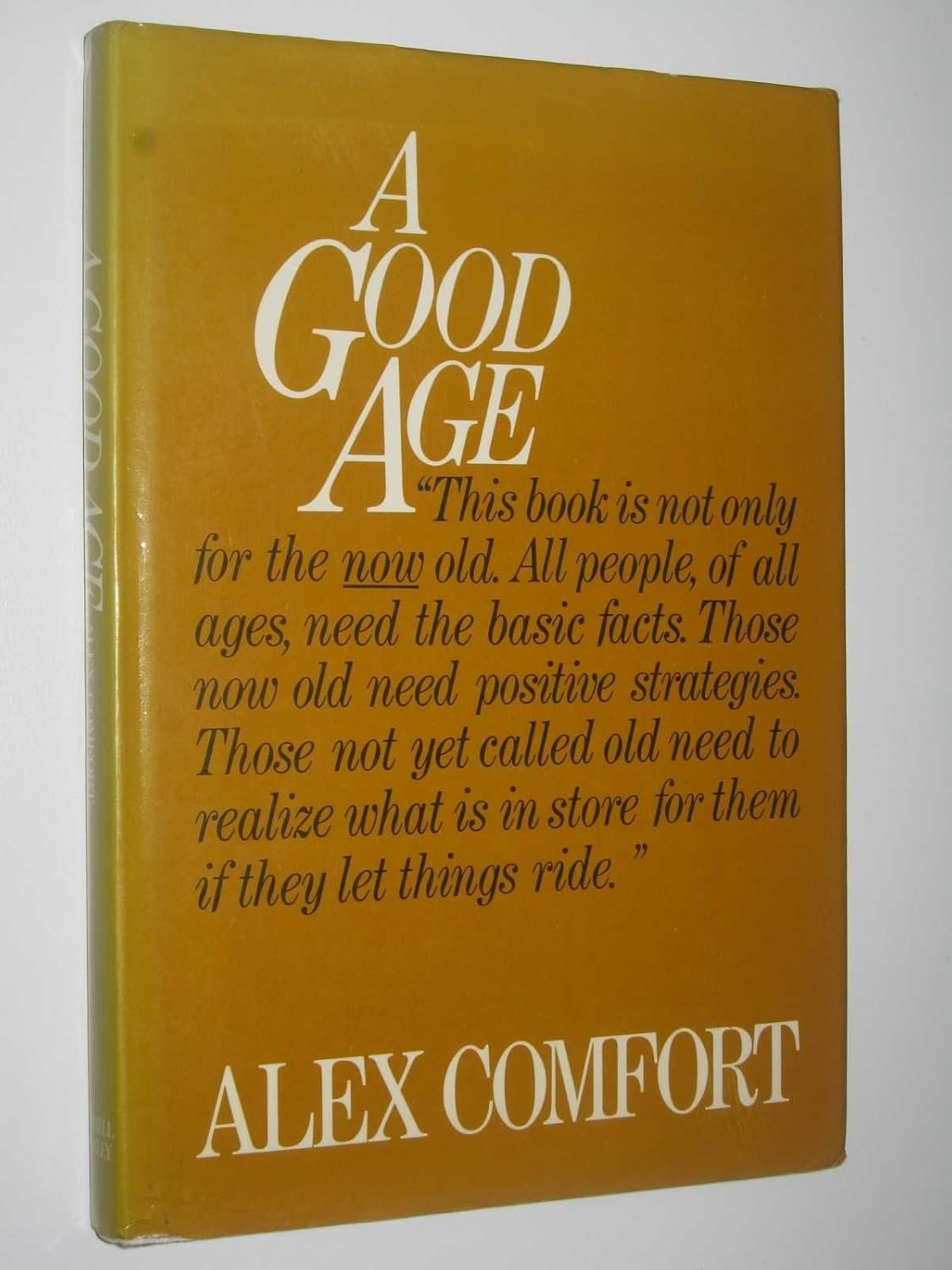 Good Age: COMFORT, ALEX: 9780855330934: Amazon.com: Books