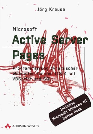 Amazon.fr - Microsoft Active Server Pages: Programmierung dynamischer Webseiten für den IIS 4 ...