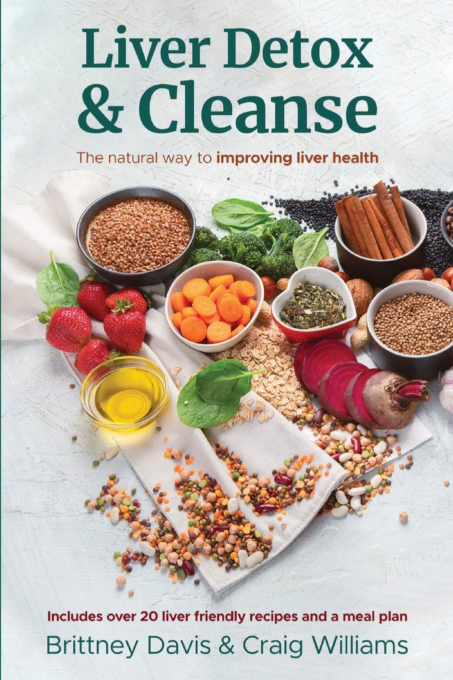 Liver Detox & Cleanse: The Natural Way to Improving Liver Health: Davis ...