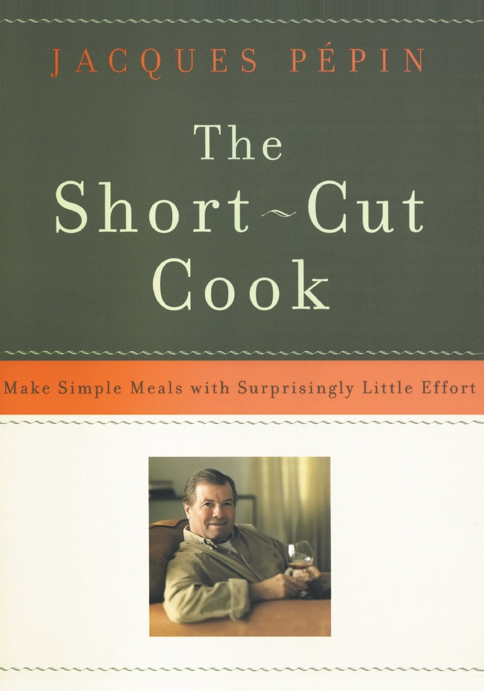 The Short-Cut Cook: Make Simple Meals with Surprisingly Little Effort ...