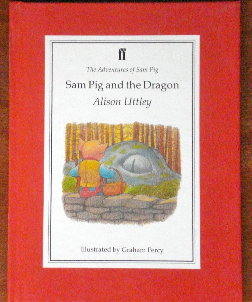 Sam Pig and the Dragon (Adventures of Sam Pig): Uttley, Alison, Percy ...