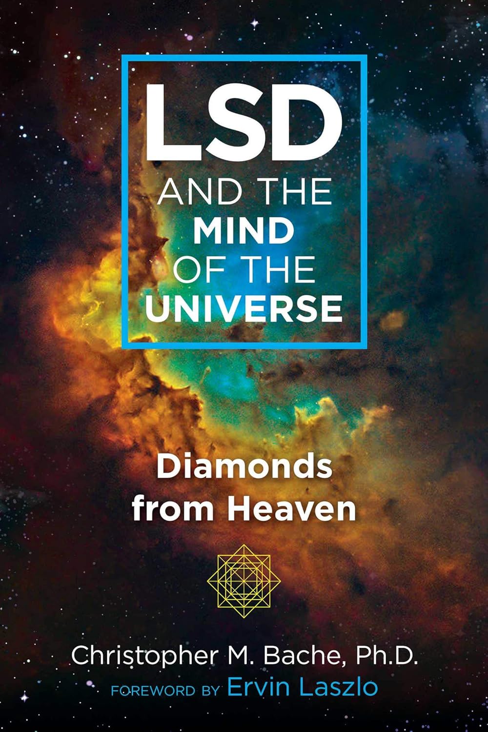 LSD and the Mind of the Universe: Diamonds from Heaven - Kindle edition ...