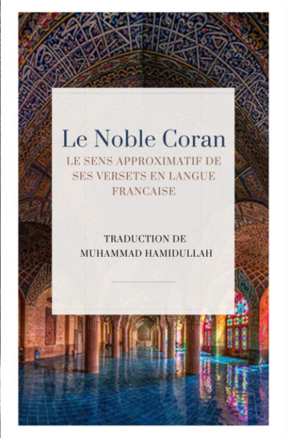 Le Noble Coran - Le sens approximatif de ses versets en Langue ...