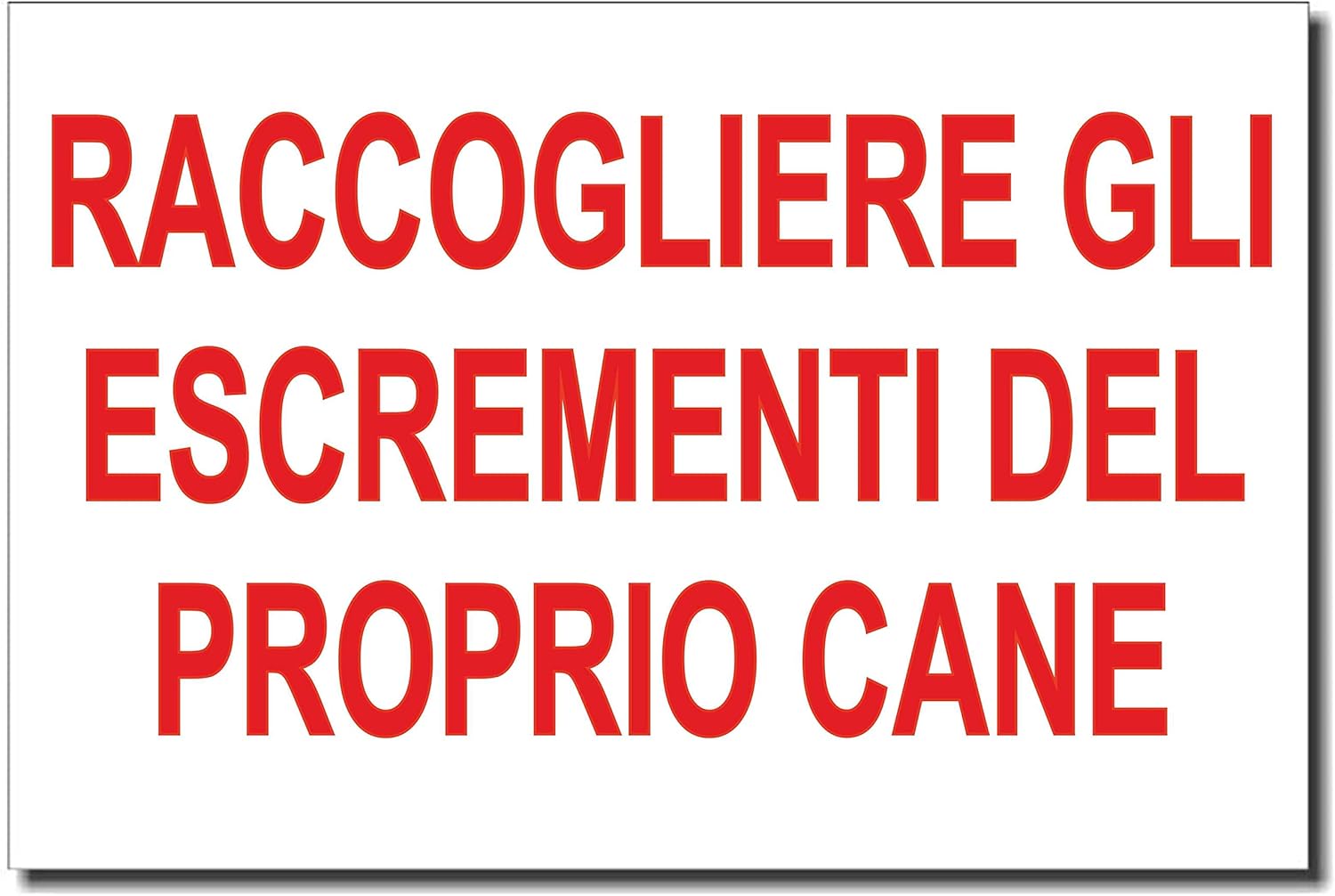 NEW CARTELLO SEGNALETICO - RACCOGLIERE GLI ESCREMENTI DEL PROPRIO CANE ...