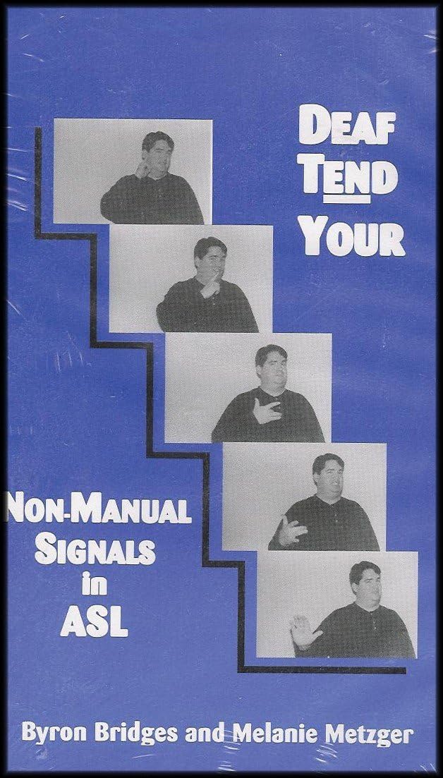Amazon.com: Deaf Tend Your: Non-Manual Signals in ASL (American Sign ...