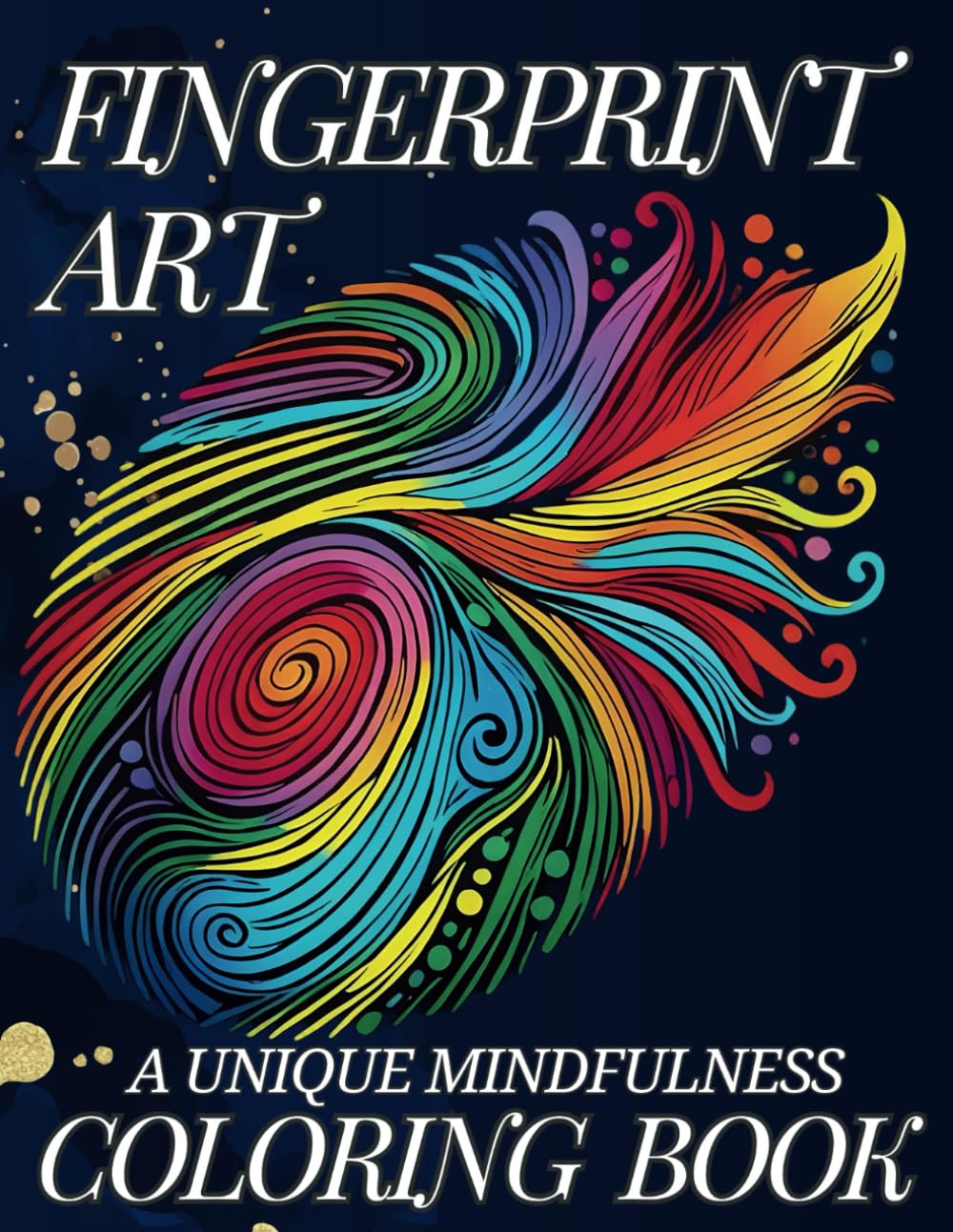 Amazon.com: Fingerprint Art: A Unique Mindfulness Coloring Book with ...