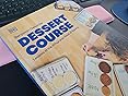 Dessert Course: Lessons in the Whys and Hows of Baking: Delwiche ...