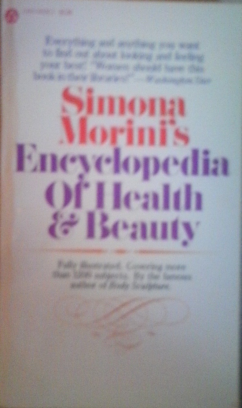 Simona Morini's Encyclopedia of health and beauty: Morini, Simona ...
