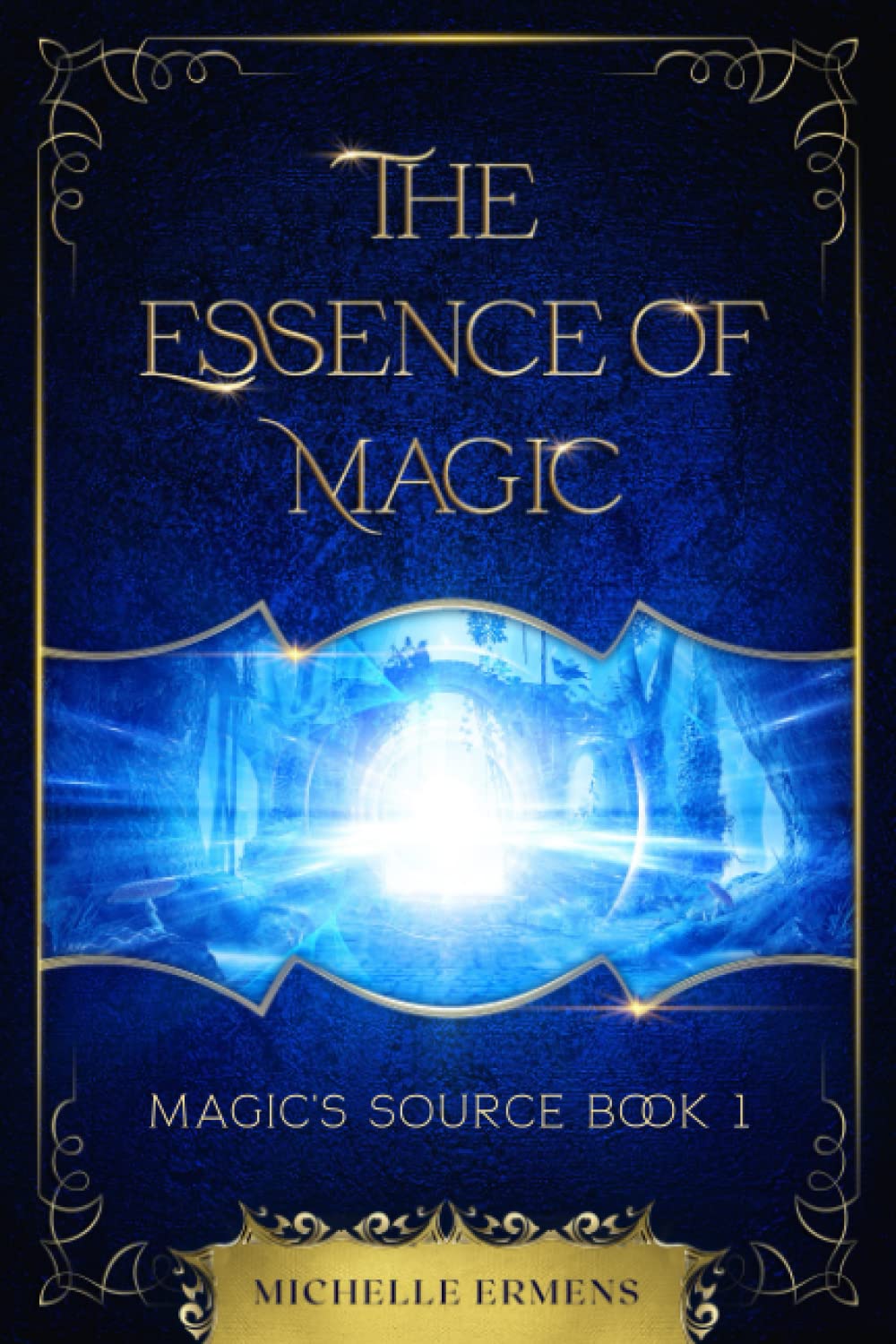 Amazon.com: The Essence of Magic: Book one in the Magic's Source series ...
