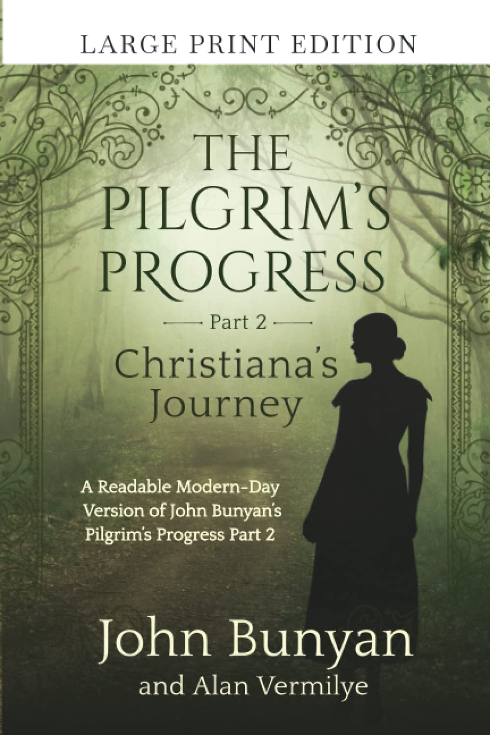 The Pilgrim's Progress Part 2 Christiana's Journey (Large Print Edition ...