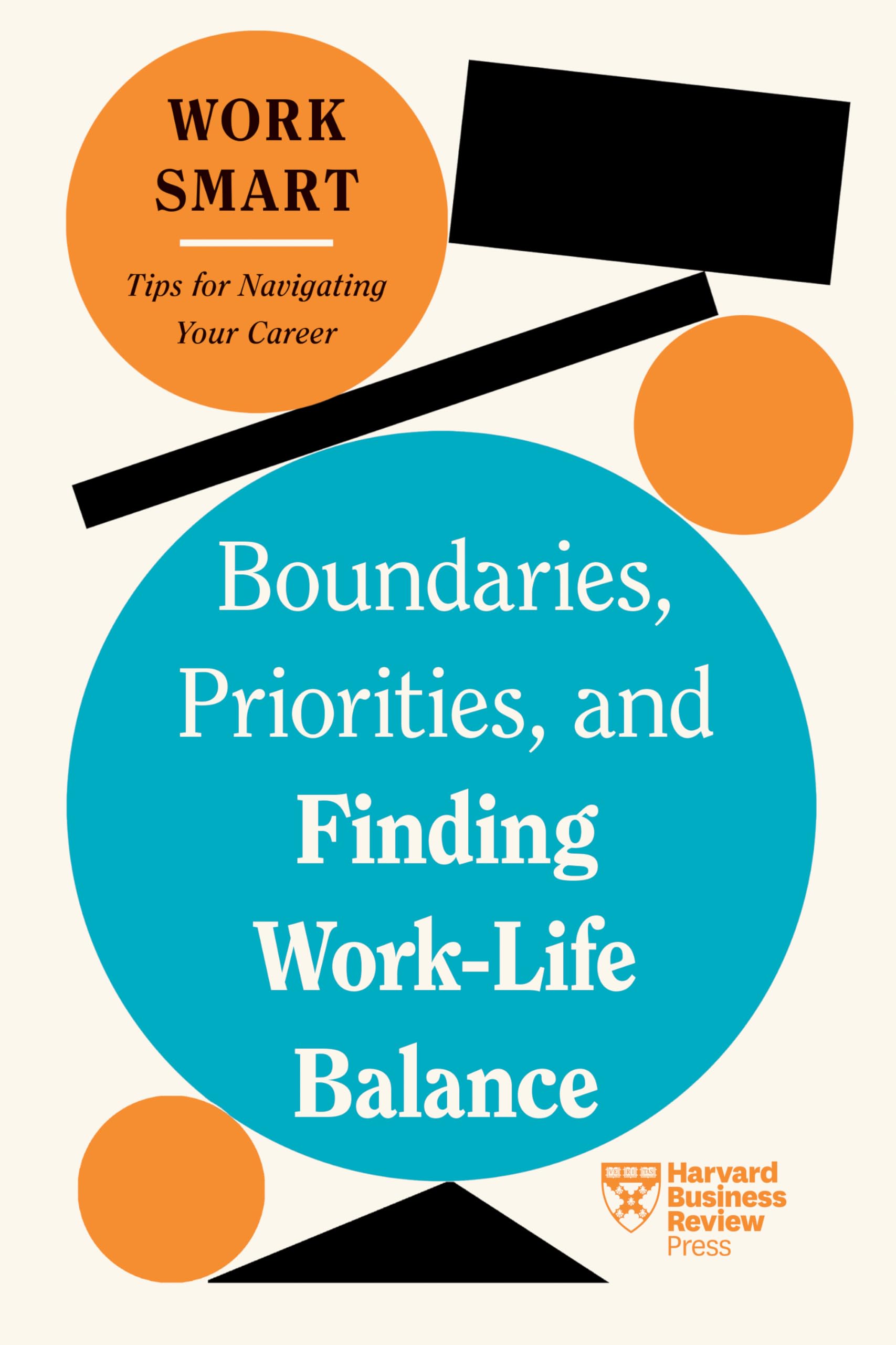 Amazon.com: Boundaries, Priorities, and Finding Work-Life Balance (HBR ...