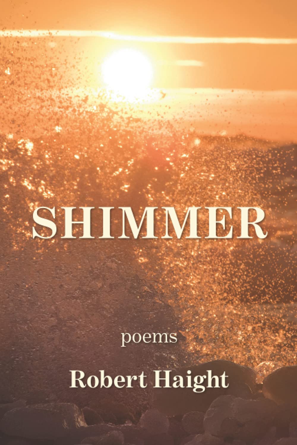 Shimmer: Haight, Robert: 9781954353619: Amazon.com: Books