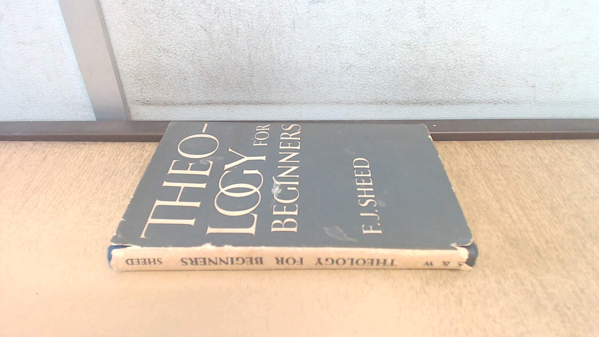 Theology for beginners: sheed, f: Amazon.com: Books