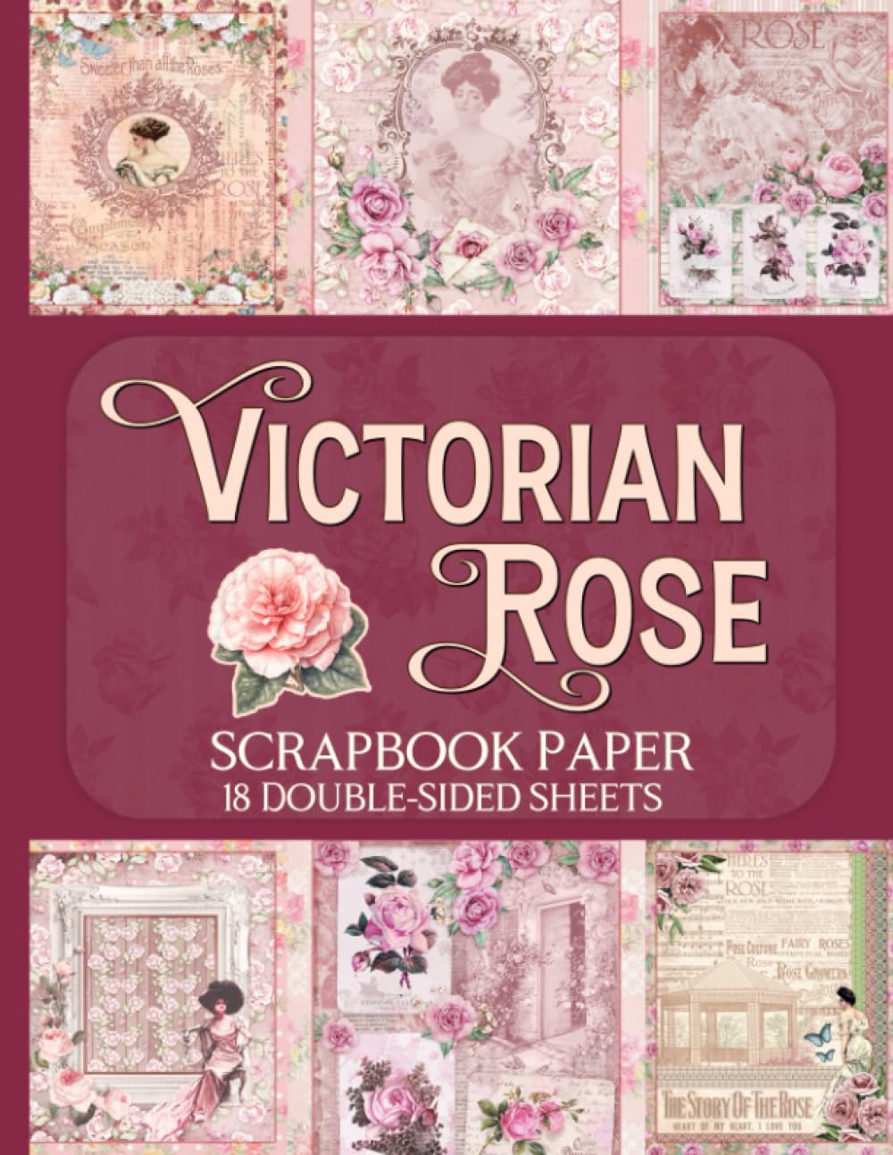 Victorian Rose Scrapbook Paper - 18 Double-Sided Sheets: Shabby Chic ...