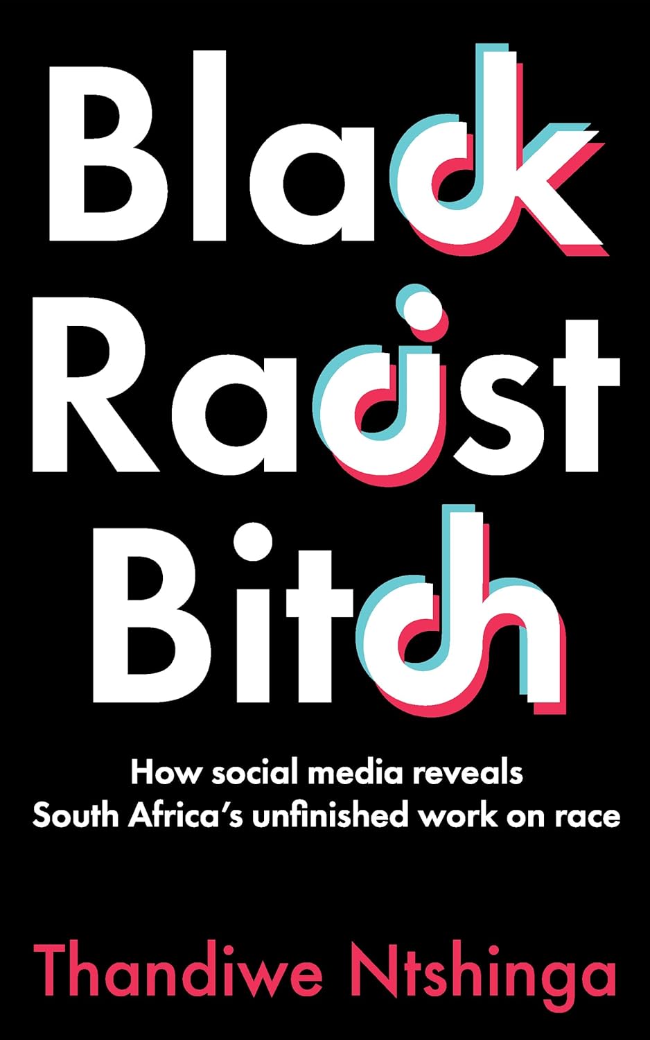 Black Racist Bitch: How social media reveals South Africa's unfinished ...